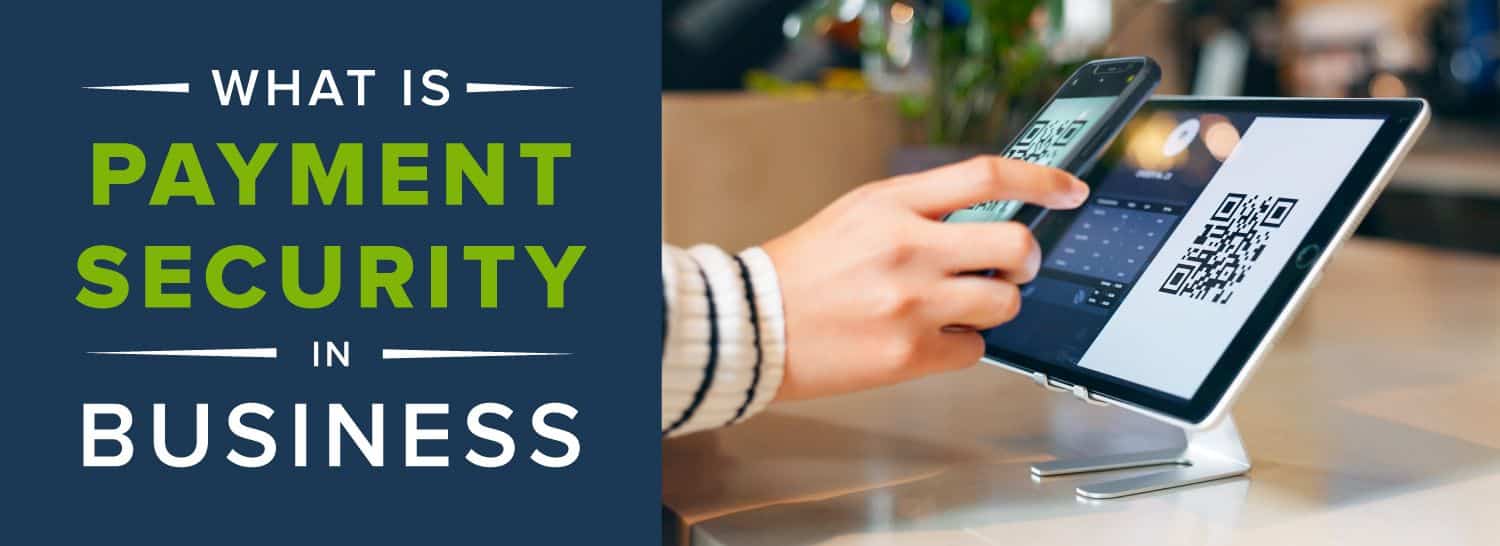 Securing Business Transactions: An Insight Into Payment Security